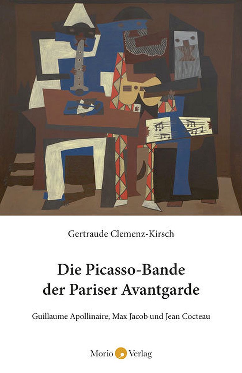 Gertraude Clemenz-Kirsch - Die Picasso-Bande der Pariser Avantgarde ...
